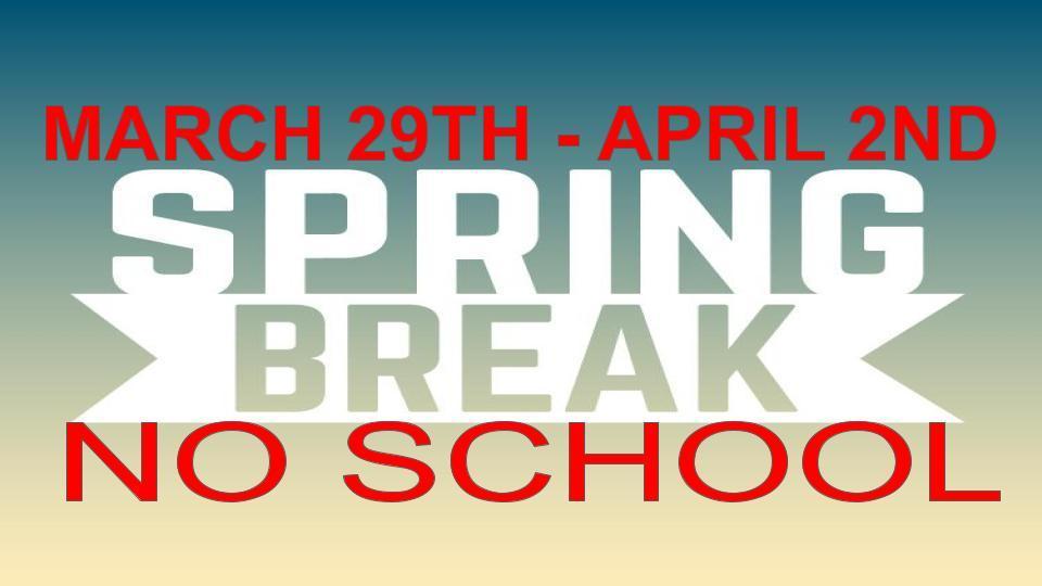 Spring Break - March 29th - April 2nd | Henry-Senachwine High School